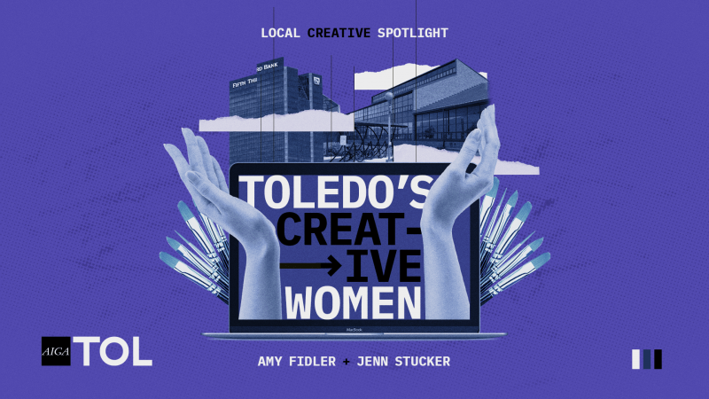 Local Creative Spotlight: Amy Fidler + Jenn Stucker | AIGA Toledo